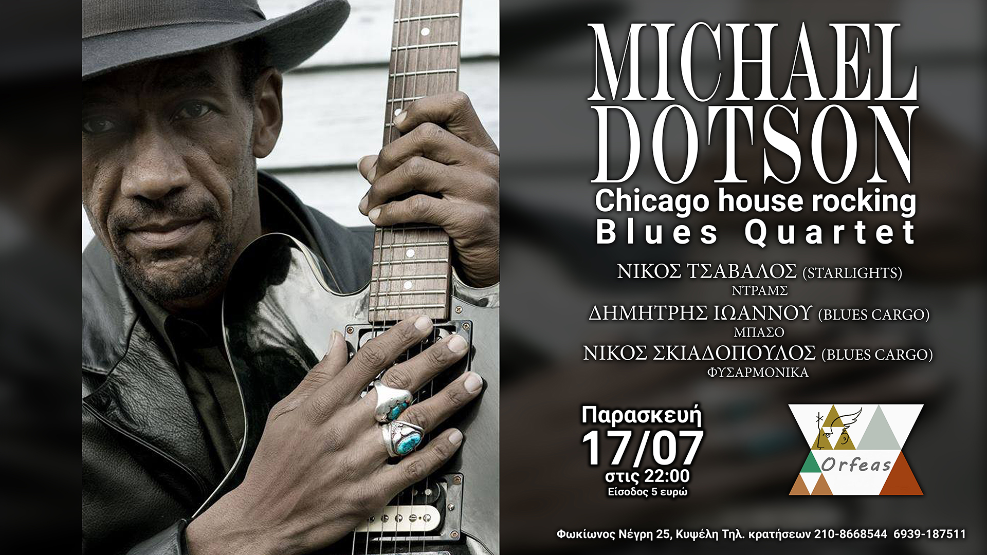 MICHAEL DOTSON Chicago house rocking Blues Quartet live στον Ορφέα ...